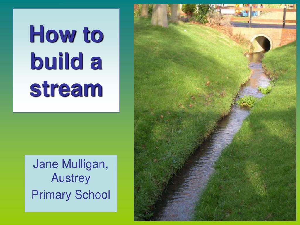 PPT - How to build a stream PowerPoint Presentation, free download - ID ...
