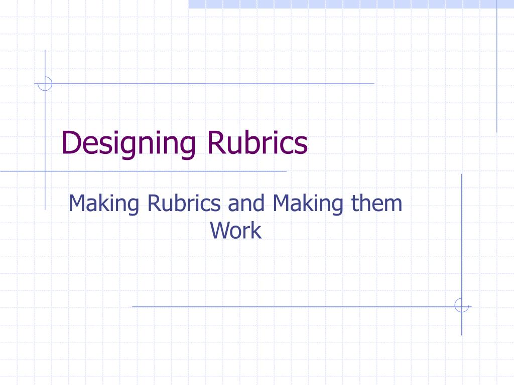 PPT - Designing Rubrics PowerPoint Presentation, free download - ID:843033