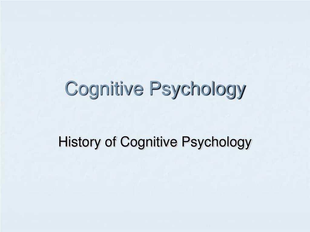 PPT - Cognitive Psychology PowerPoint Presentation, free download - ID ...