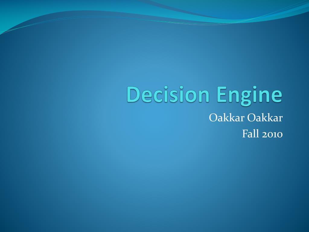 PPT - Decision Engine PowerPoint Presentation, free download - ID:845398