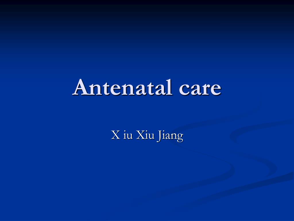 PPT - Antenatal care PowerPoint Presentation, free download - ID:845439