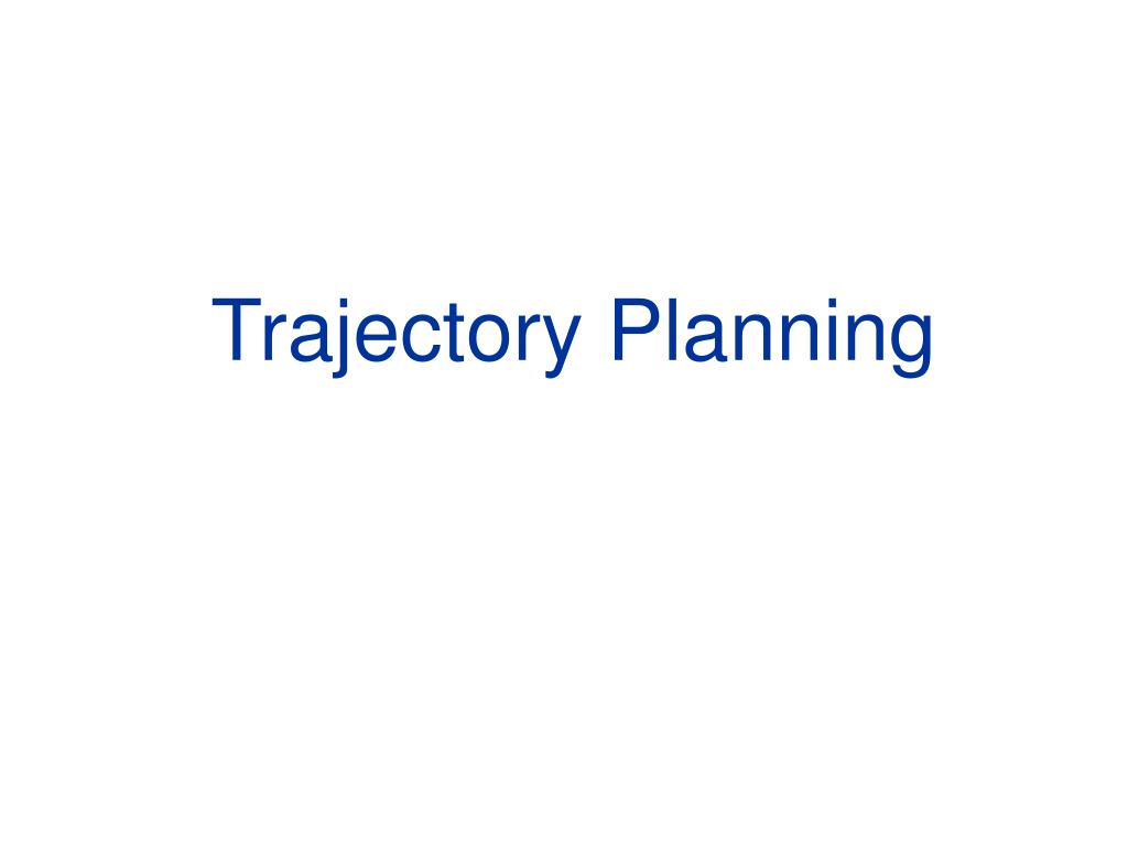 PPT - Trajectory Planning PowerPoint Presentation, free download - ID ...