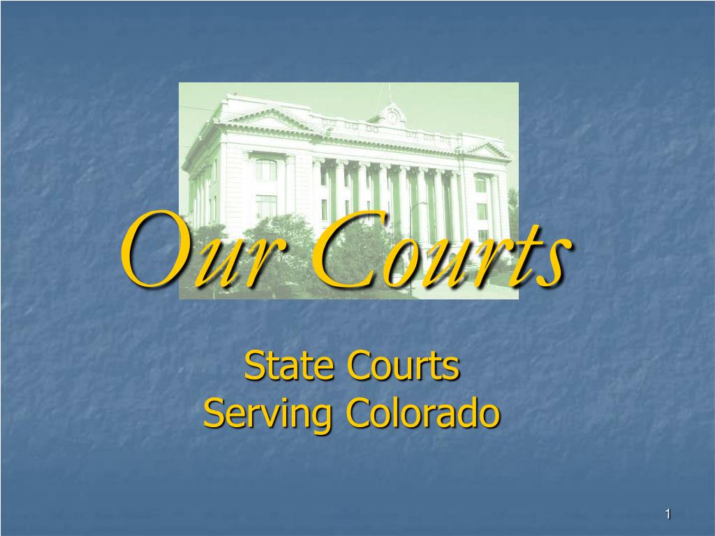PPT - State Courts Serving Colorado PowerPoint Presentation, free ...