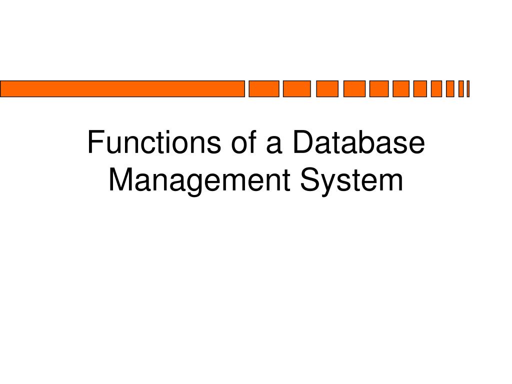 PPT - Functions of a Database Management System PowerPoint Presentation ...