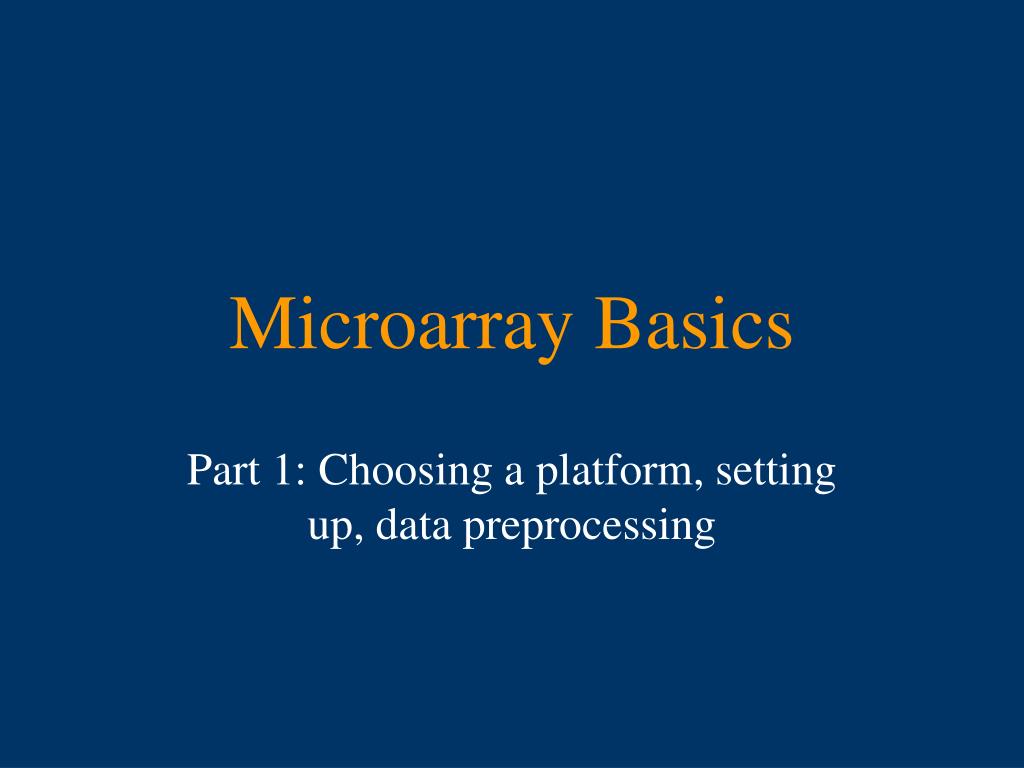 PPT - Microarray Basics PowerPoint Presentation, free download - ID:848523