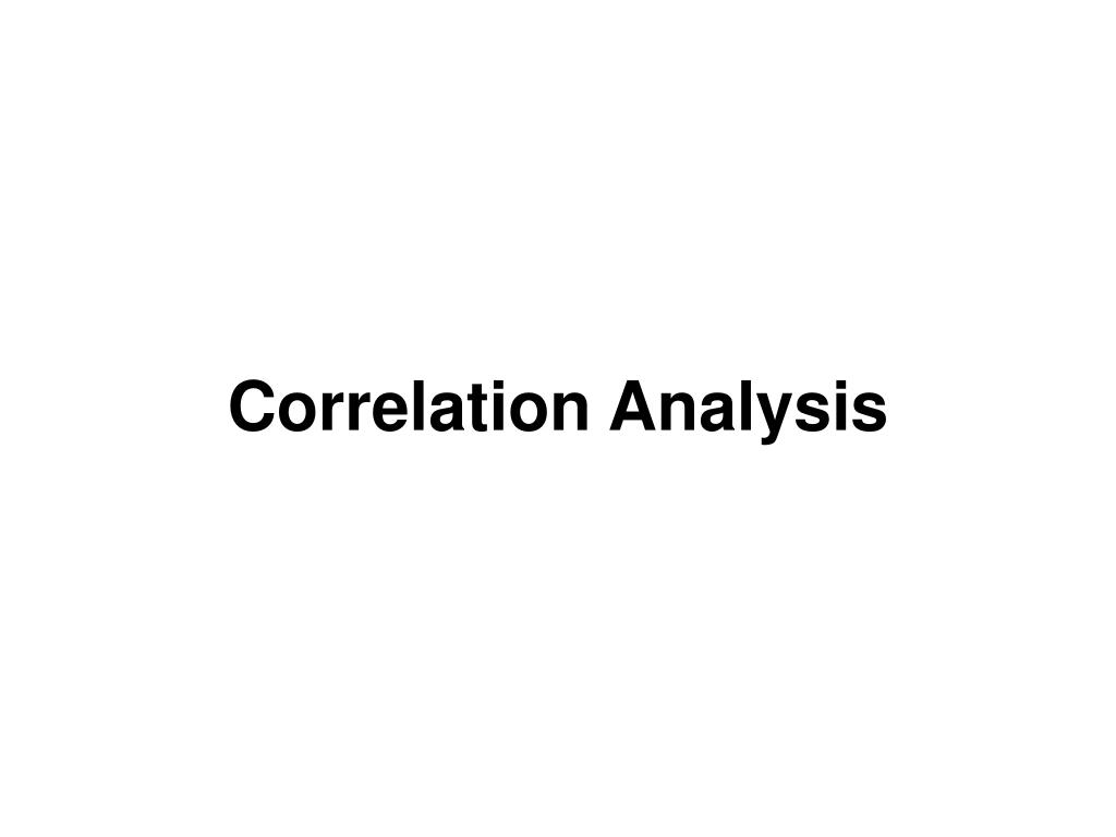PPT - Correlation Analysis PowerPoint Presentation, free download - ID ...