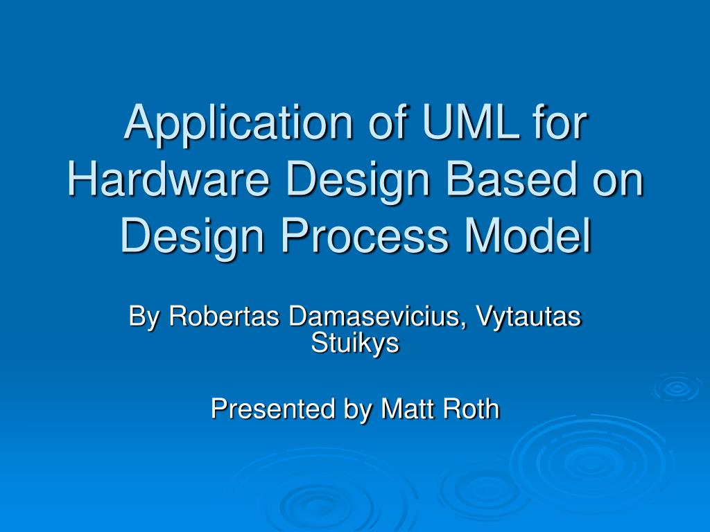 PPT - Application of UML for Hardware Design Based on Design Process Model PowerPoint ...