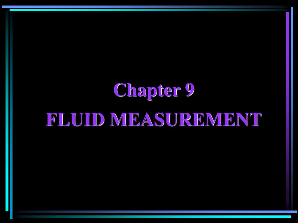 PPT - Chapter 9 FLUID MEASUREMENT PowerPoint Presentation, free ...