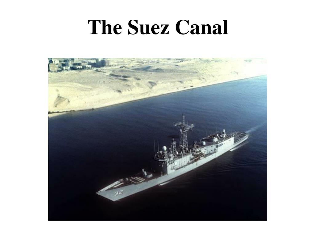 PPT - The Suez Canal PowerPoint Presentation, free download - ID:850933