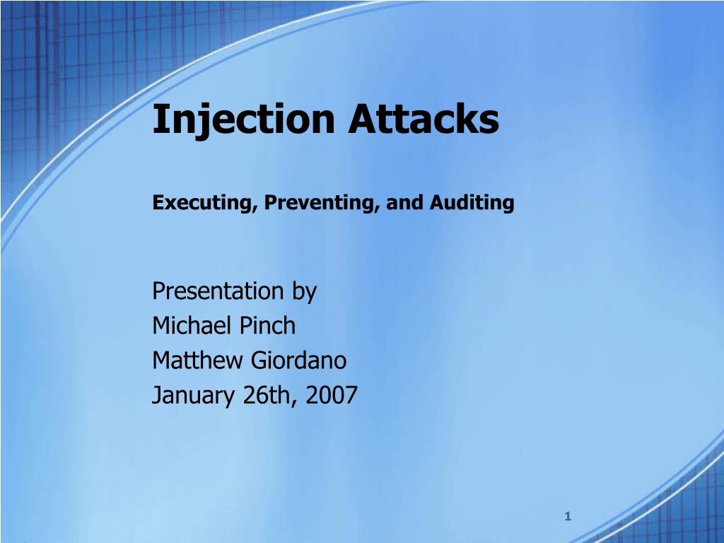 PPT - Injection Attacks Executing, Preventing, and Auditing PowerPoint ...