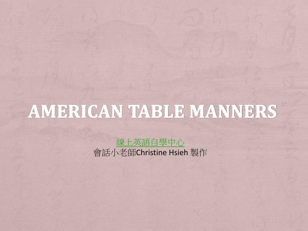 PPT - American Table Manners PowerPoint Presentation, free download ...