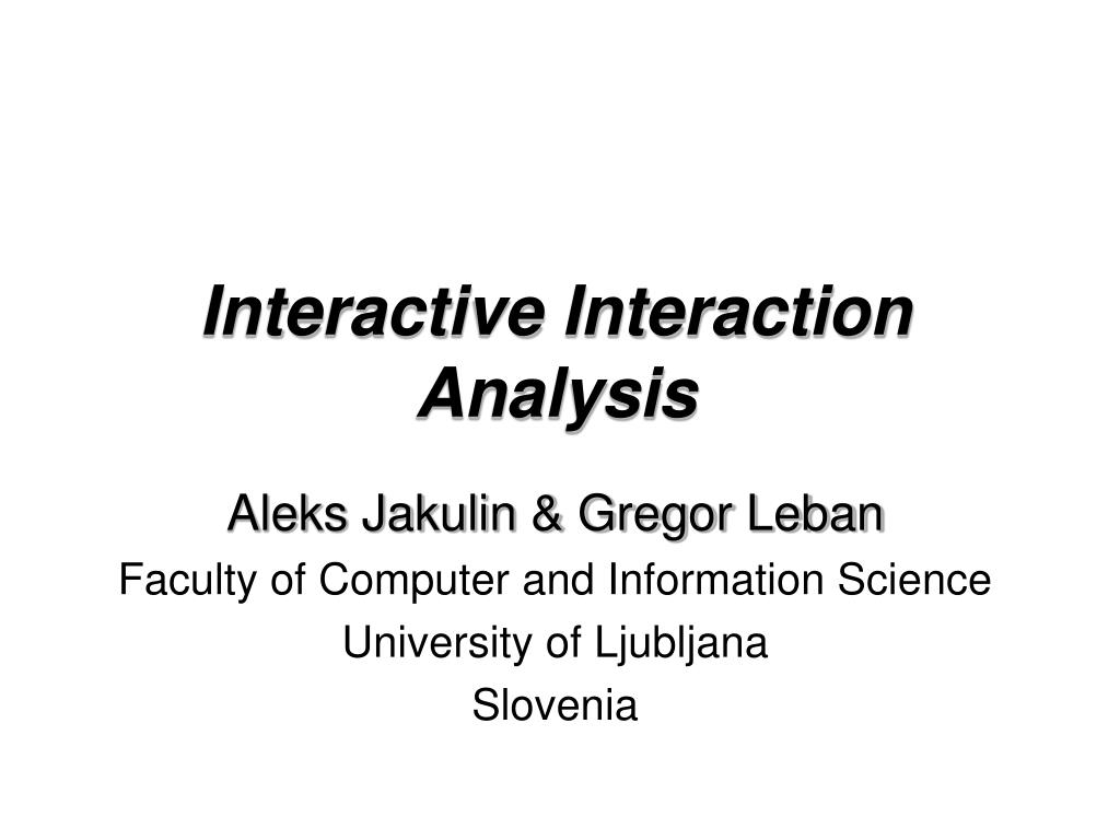 PPT - Interactive Interaction Analysis PowerPoint Presentation, free ...