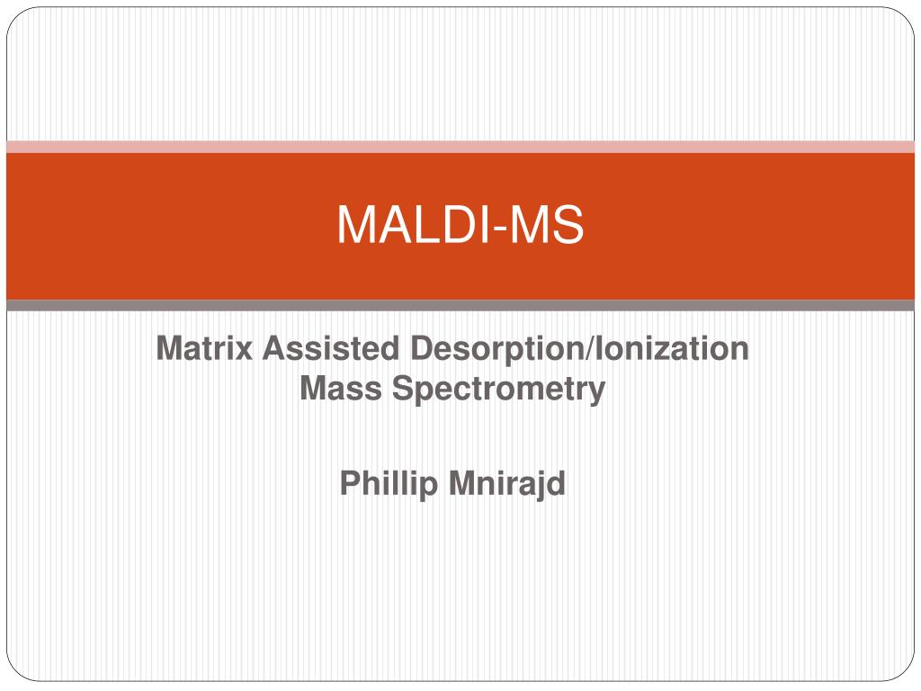 PPT - MALDI-MS PowerPoint Presentation, free download - ID:852730
