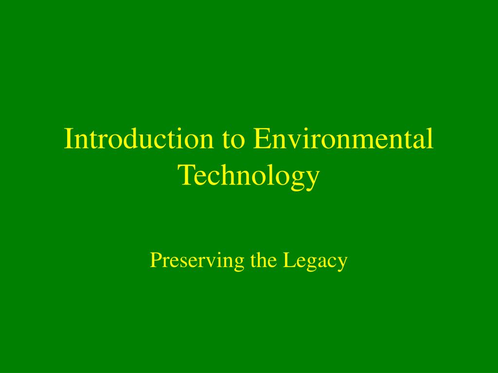 PPT - Introduction to Environmental Technology PowerPoint Presentation ...