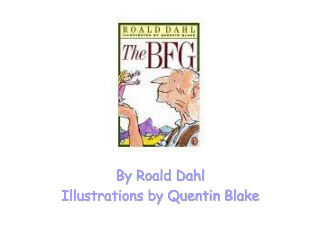 PPT - By Roald Dahl Illustrations by Quentin Blake PowerPoint ...