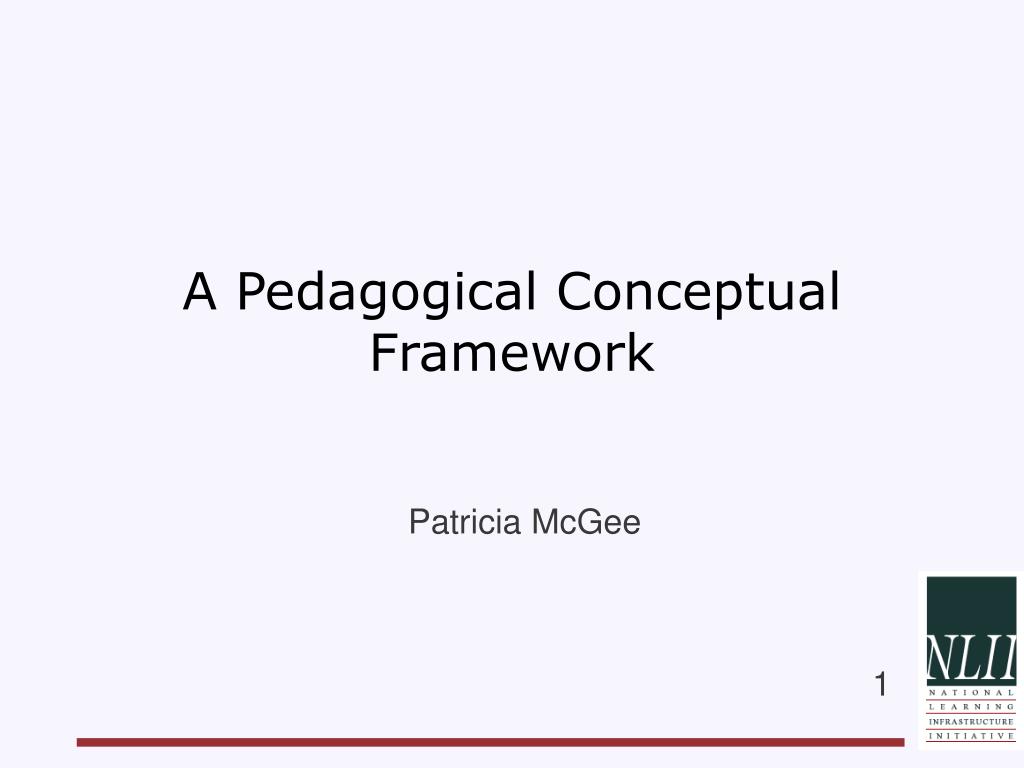 PPT - A Pedagogical Conceptual Framework PowerPoint Presentation, free ...