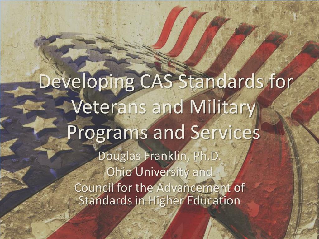 PPT - Developing CAS Standards for Veterans and Military Programs and ...