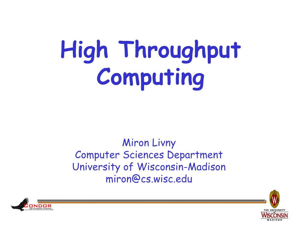 PPT - High Throughput Computing PowerPoint Presentation, free download ...