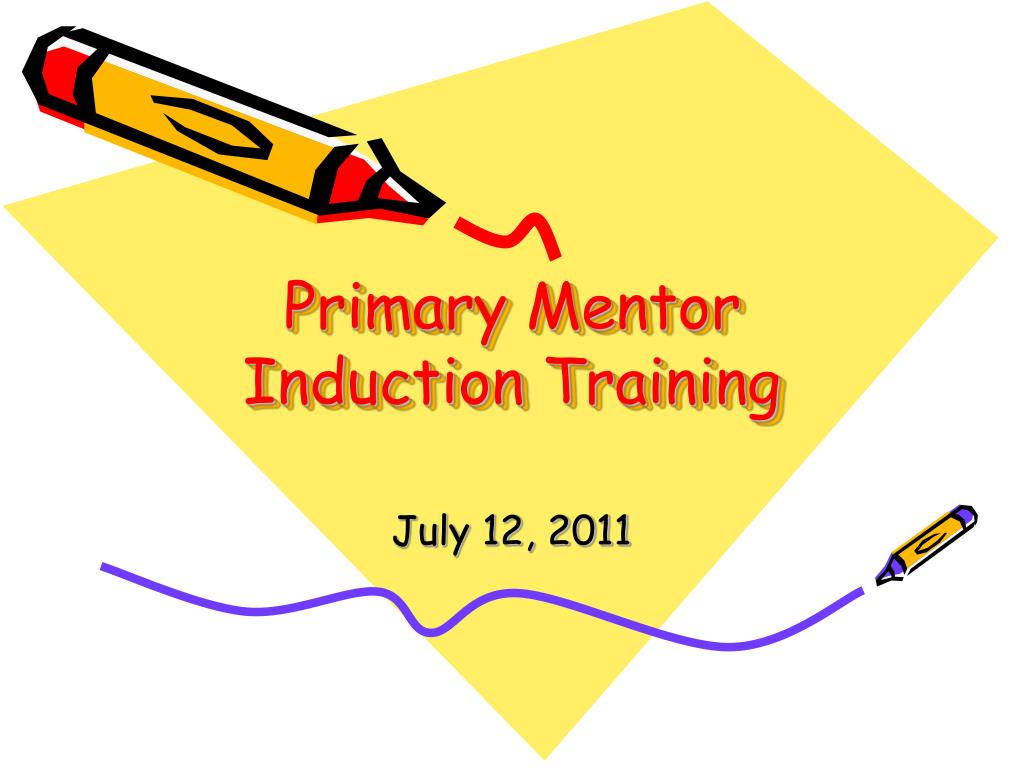 PPT - Primary Mentor Induction Training PowerPoint Presentation, free download - ID:858631