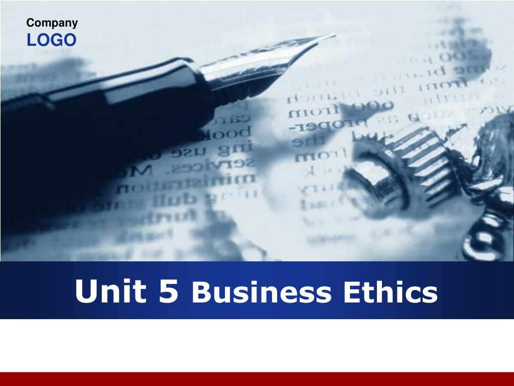 PPT - Unit 5 Business Ethics PowerPoint Presentation, free download ...
