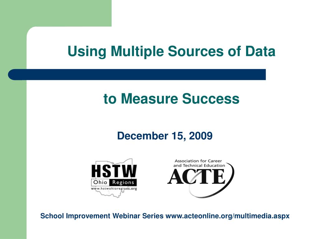 PPT - Using Multiple Sources of Data to Measure Success PowerPoint ...