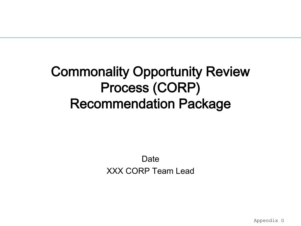 PPT - Commonality Opportunity Review Process (CORP) Recommendation ...