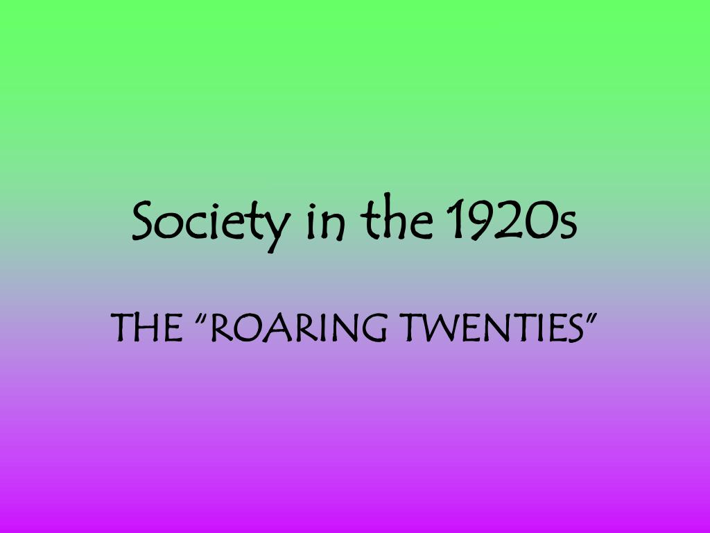 PPT - Society in the 1920s PowerPoint Presentation, free download - ID:8618