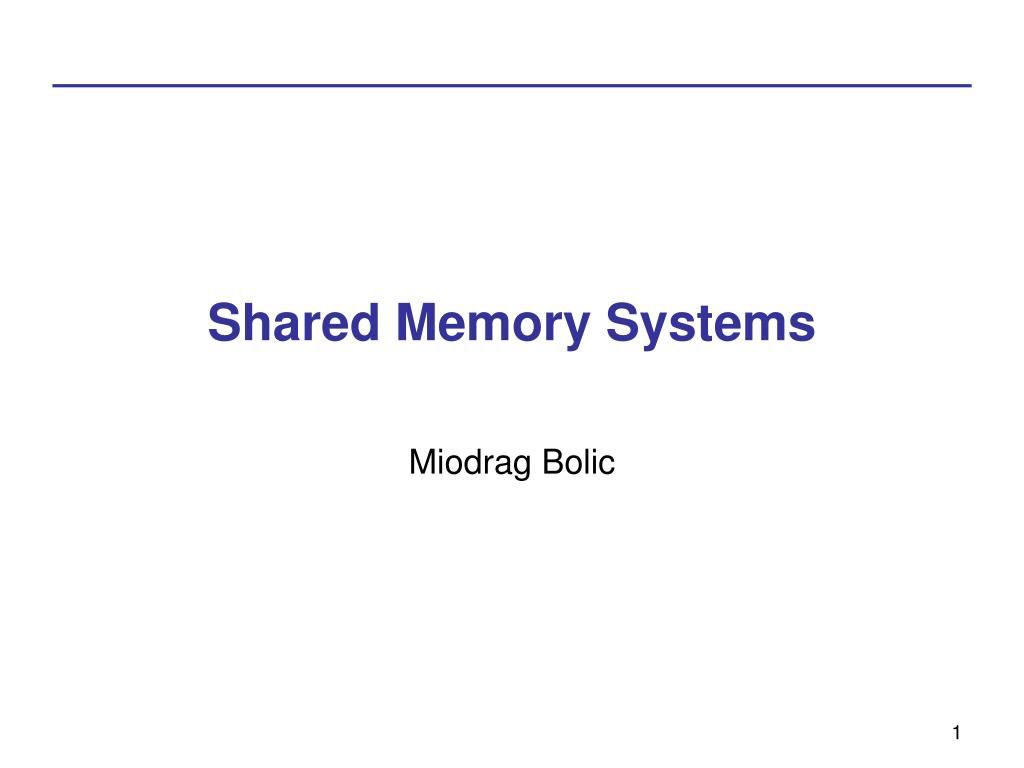 PPT - Shared Memory Systems PowerPoint Presentation, free download - ID ...