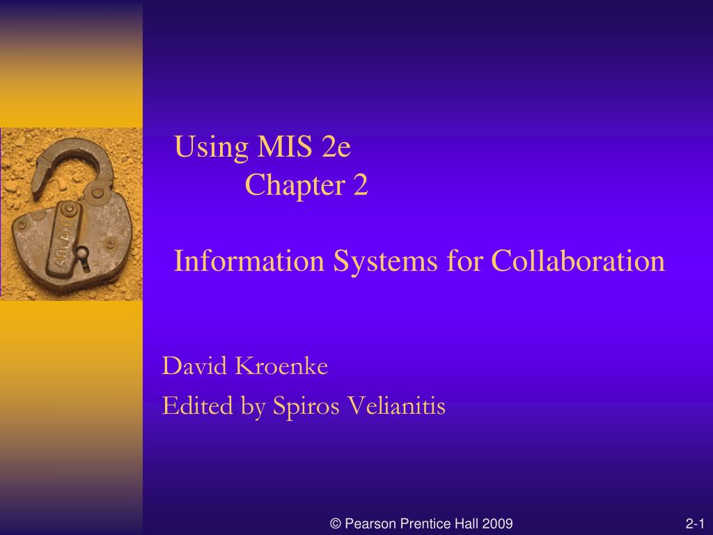 PPT - Using MIS 2e Chapter 2 Information Systems for Collaboration ...