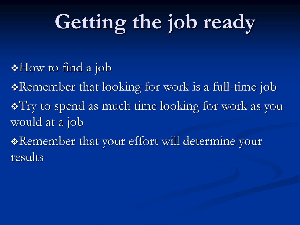 PPT - Getting the job ready PowerPoint Presentation, free download - ID ...