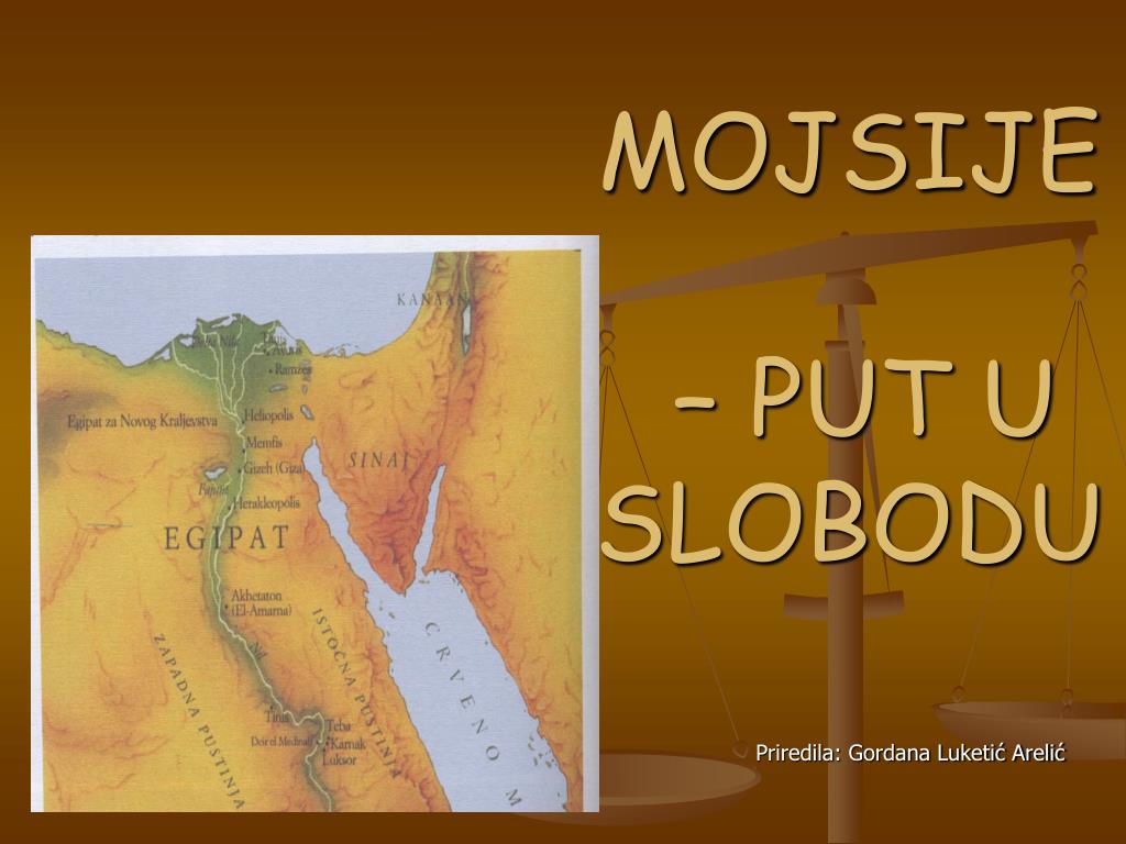 PPT - MOJSIJE – PUT U SLOBODU PowerPoint Presentation, free download ...