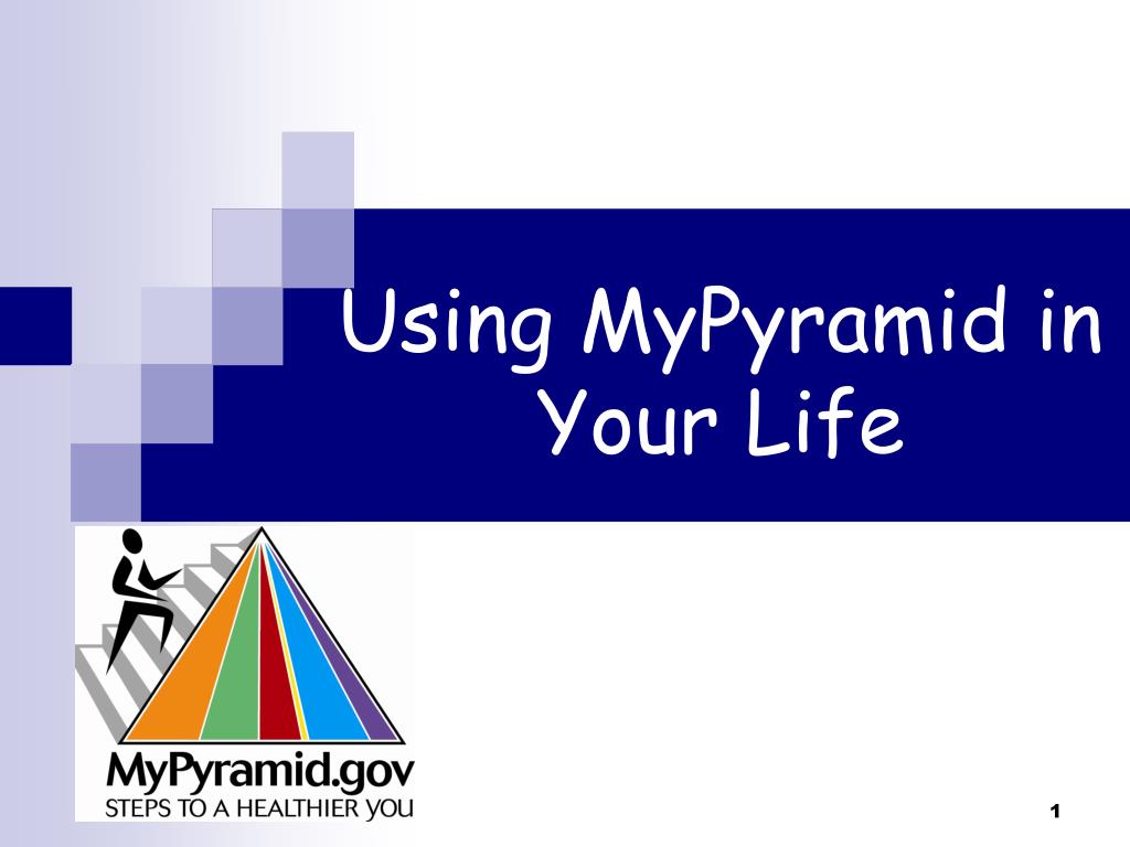 PPT - Using MyPyramid in Your Life PowerPoint Presentation, free ...