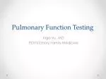 PPT - Pulmonary Function Testing PowerPoint Presentation, free download ...