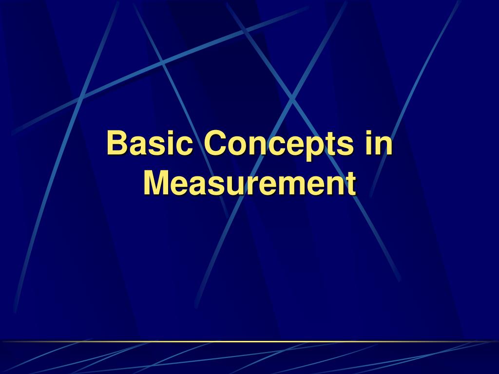 PPT - Basic Concepts in Measurement PowerPoint Presentation, free ...