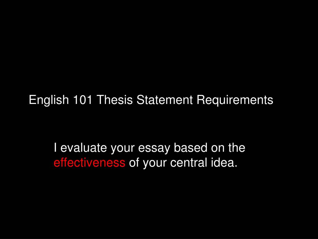PPT - English 101 Thesis Statement Requirements PowerPoint Presentation ...