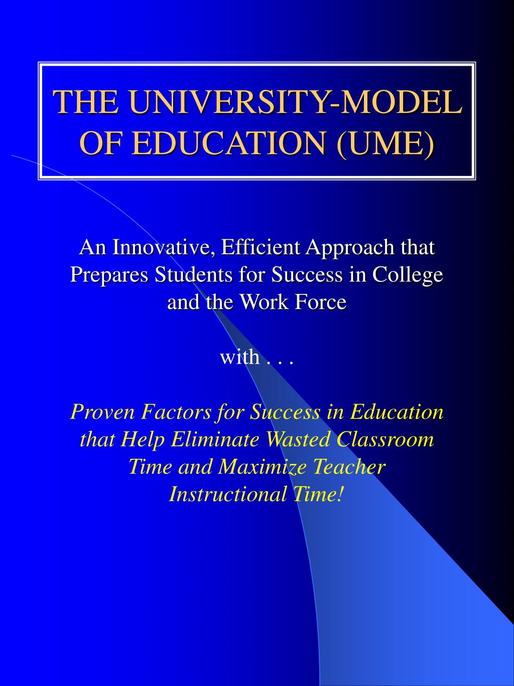 PPT - THE UNIVERSITY-MODEL OF EDUCATION (UME) PowerPoint Presentation ...