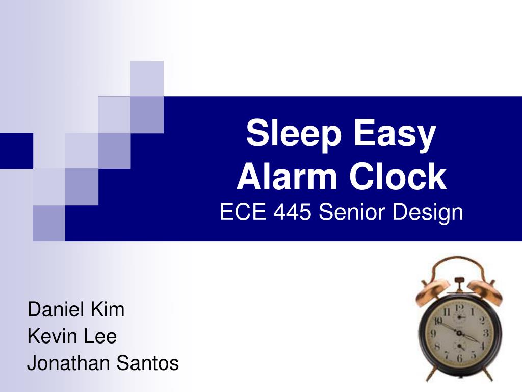 PPT - Sleep Easy Alarm Clock ECE 445 Senior Design PowerPoint ...