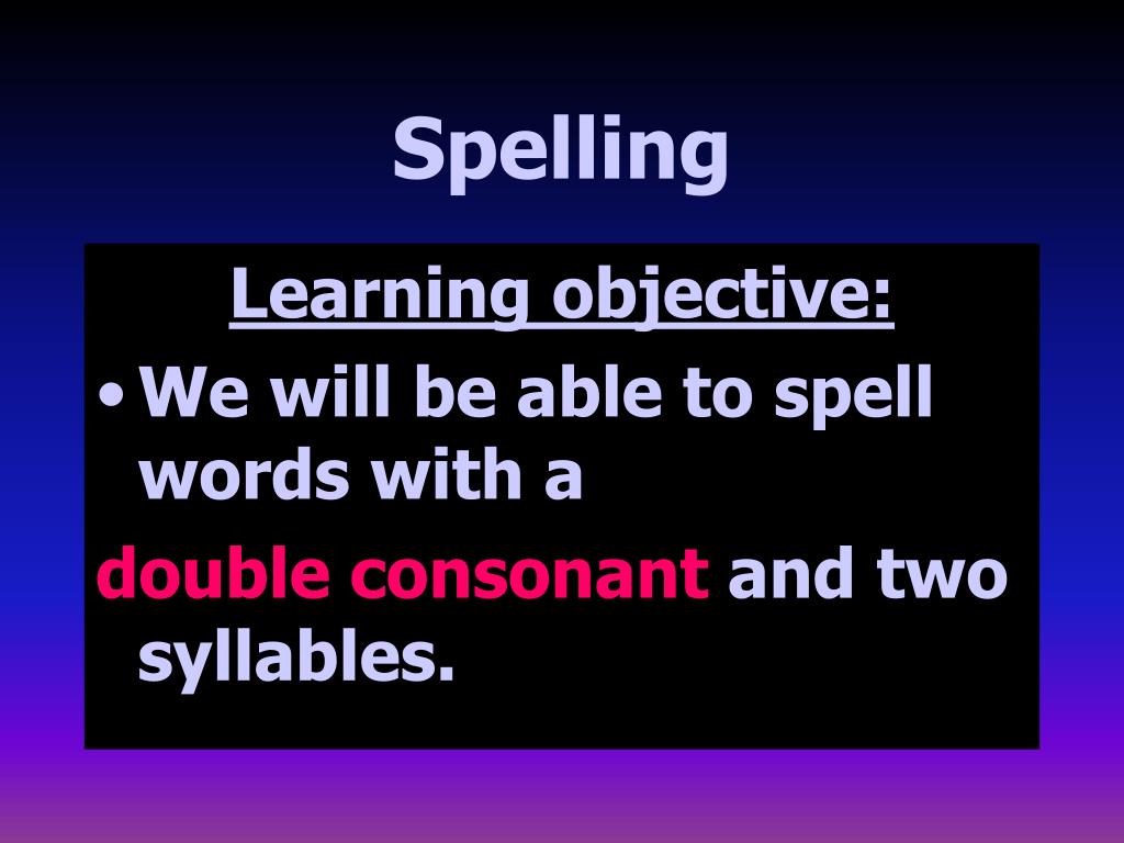 PPT - Spelling PowerPoint Presentation, free download - ID:865323
