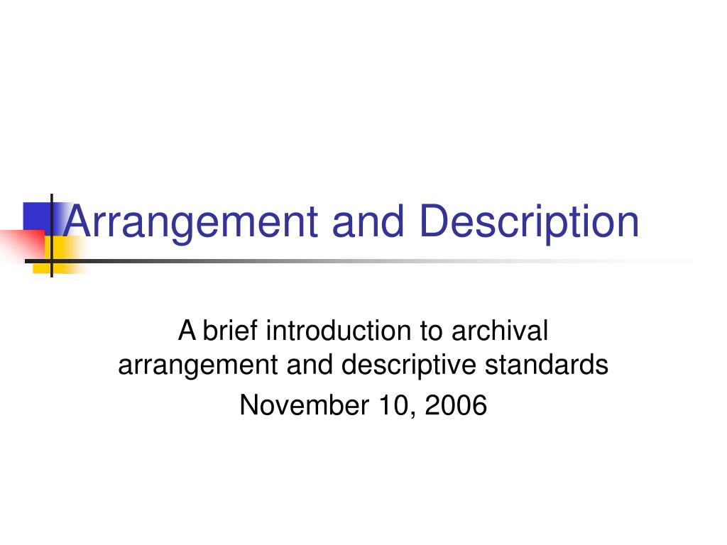 PPT - Arrangement and Description PowerPoint Presentation, free ...