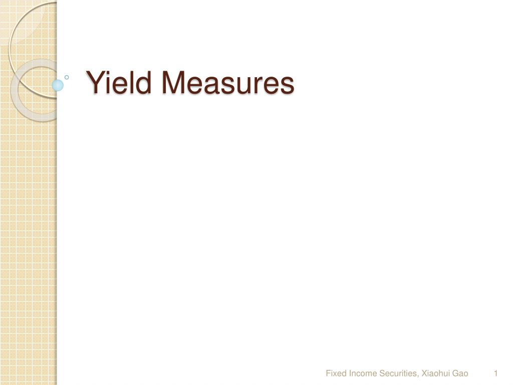 PPT - Yield Measures PowerPoint Presentation, free download - ID:866185