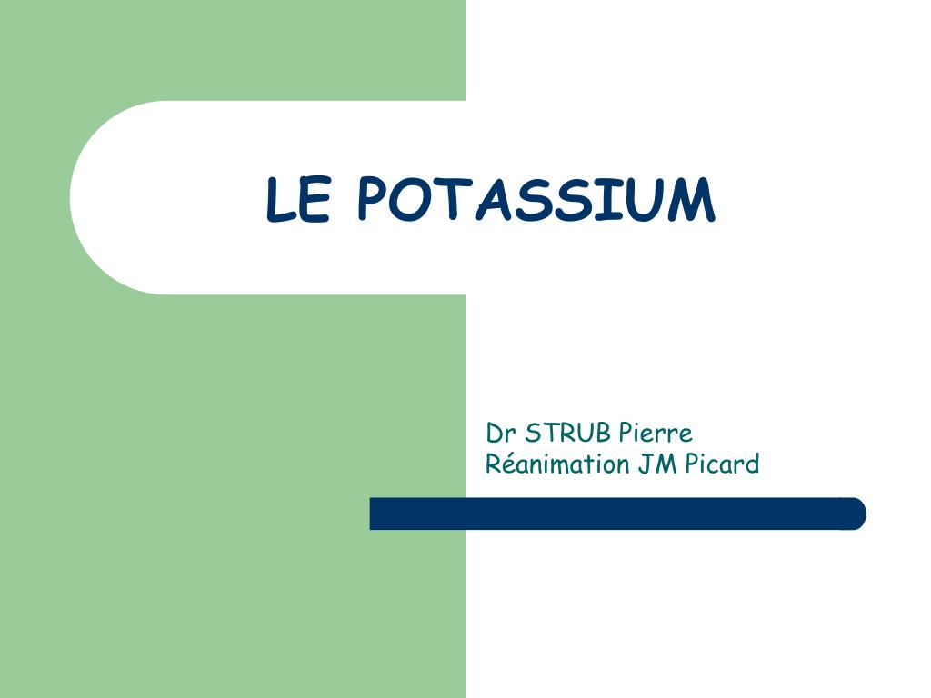 PPT - LE POTASSIUM PowerPoint Presentation, free download - ID:867241