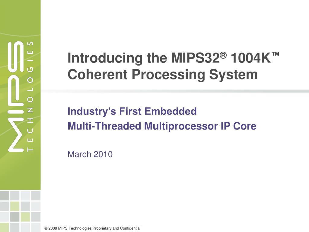 PPT - Introducing the MIPS32 ® 1004K ™ Coherent Processing System ...