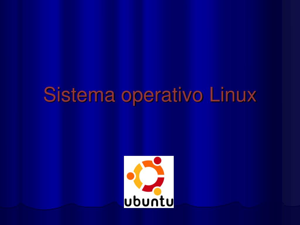 PPT - Sistema operativo Linux PowerPoint Presentation, free download - ID:868902