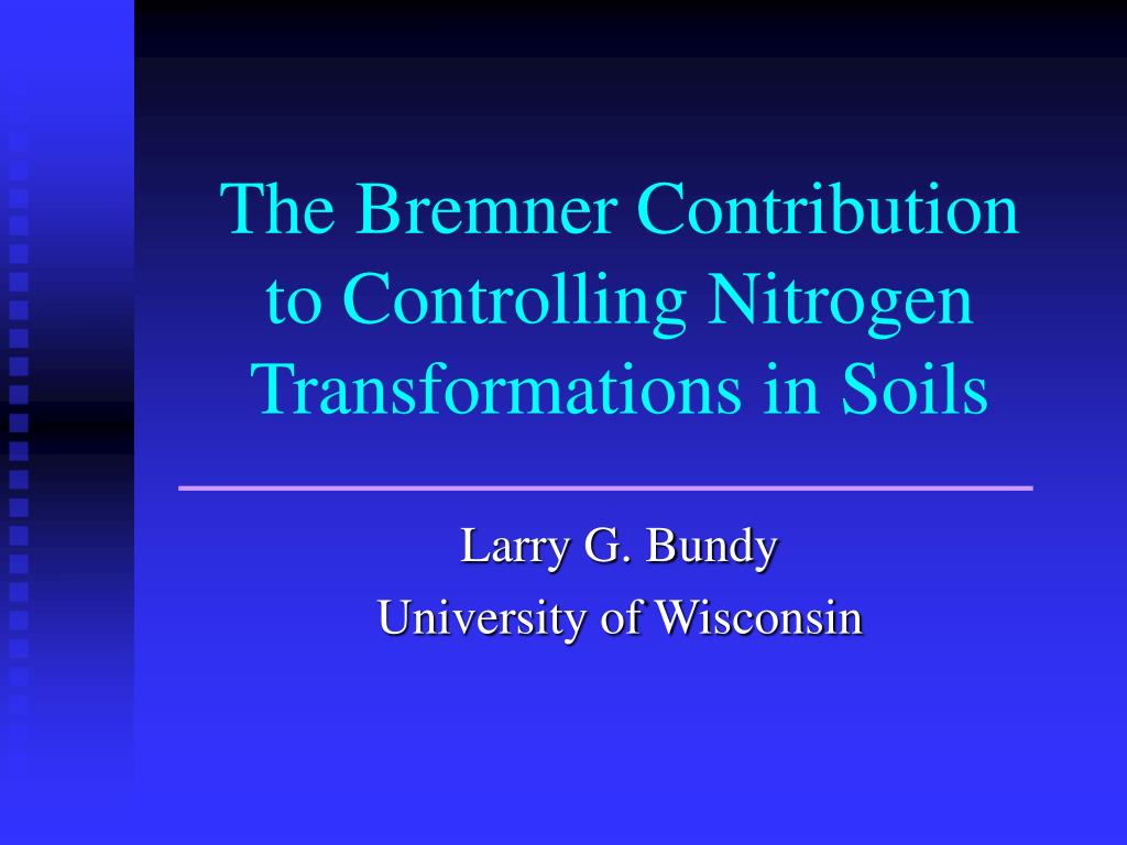 PPT - The Bremner Contribution to Controlling Nitrogen Transformations ...