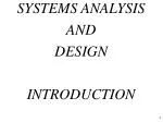 PPT - SYSTEMS ANALYSIS & DESIGN PowerPoint Presentation, free download ...