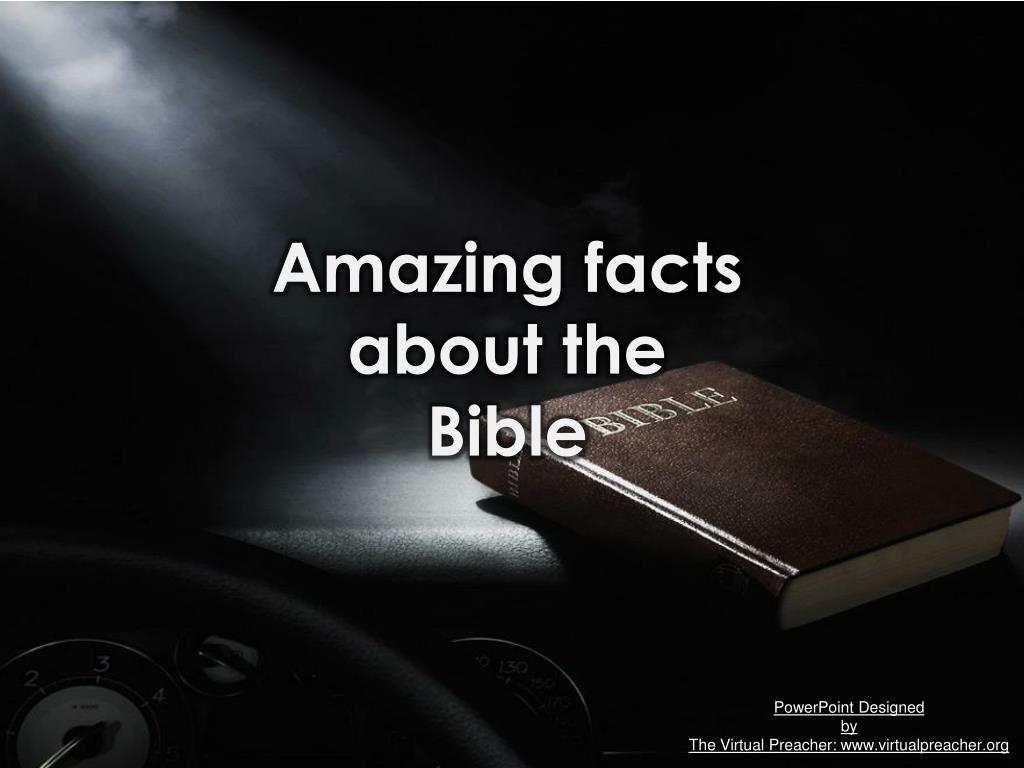 PPT - Amazing facts about the Bible PowerPoint Presentation, free ...