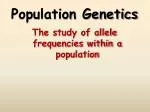 PPT - Population Genetics PowerPoint Presentation, free download - ID ...