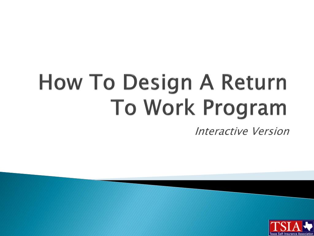 PPT - How To Design A Return To Work Program PowerPoint Presentation ...