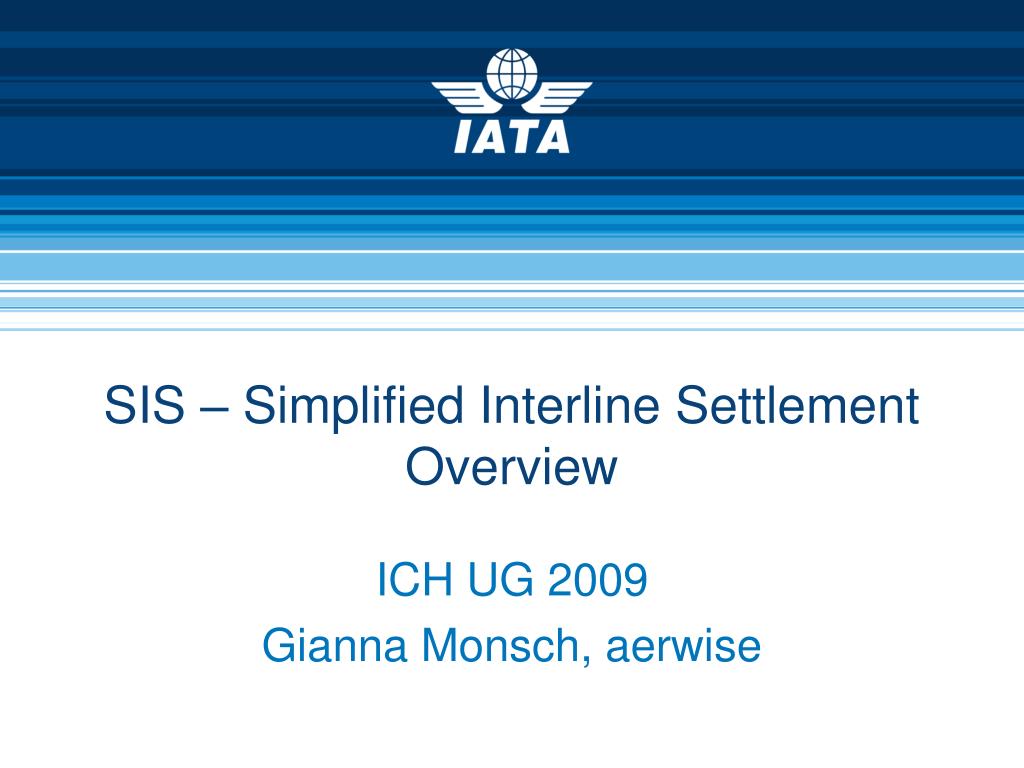 PPT - Simplified Interline Settlement Overview for Industry ...