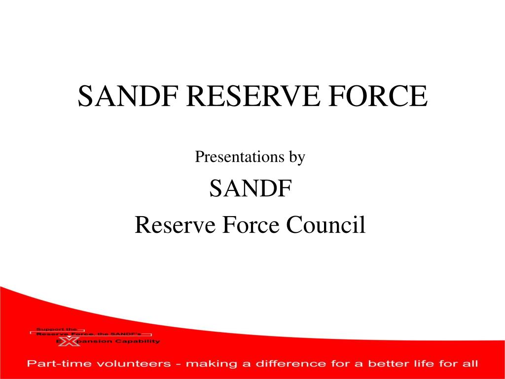 PPT - SANDF RESERVE FORCE PowerPoint Presentation, free download - ID ...